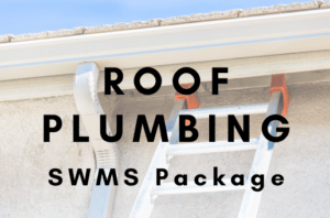 Roof Plumbing SWMS Package