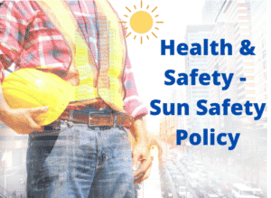 Workplace Health and Safety - Sun Safety-Heat Protection Policy
